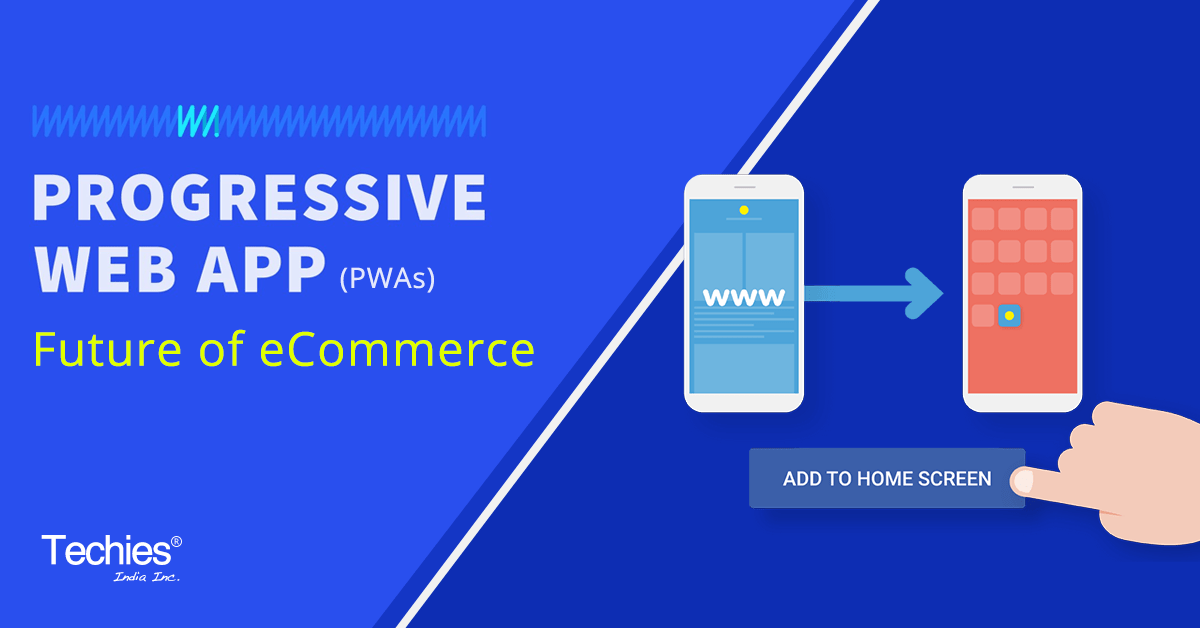 Progressive Web Apps- The Future of eCommerce.